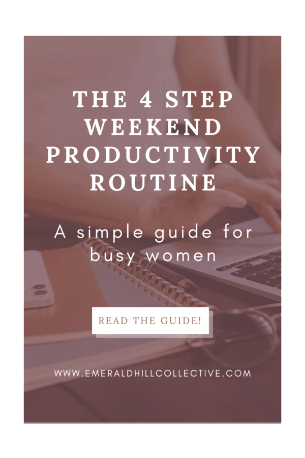 The 4-Step Weekend Productivity Routine for Ambitious Women